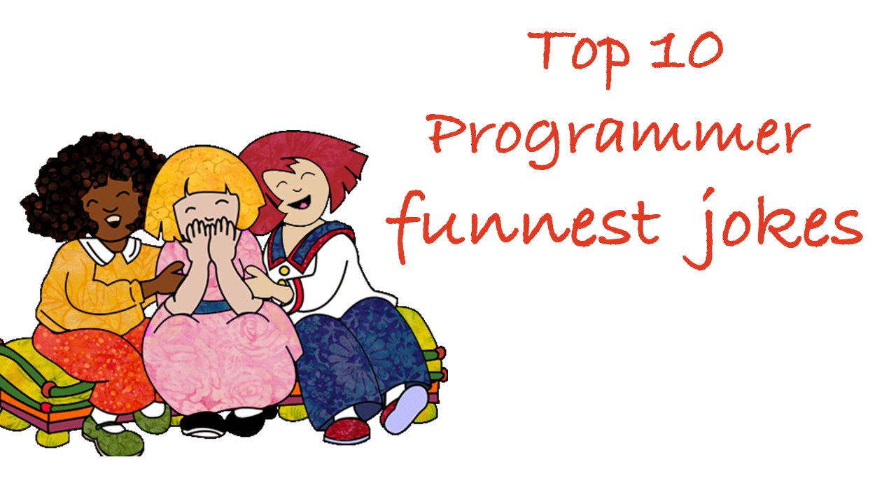# 1 Top 10 Programmer Jokes World's Funniest Jokes