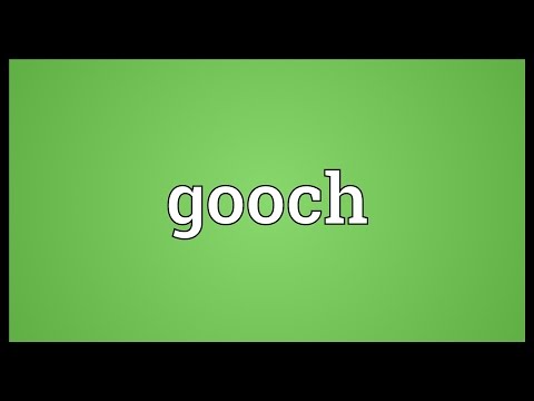 Gooch Meaning