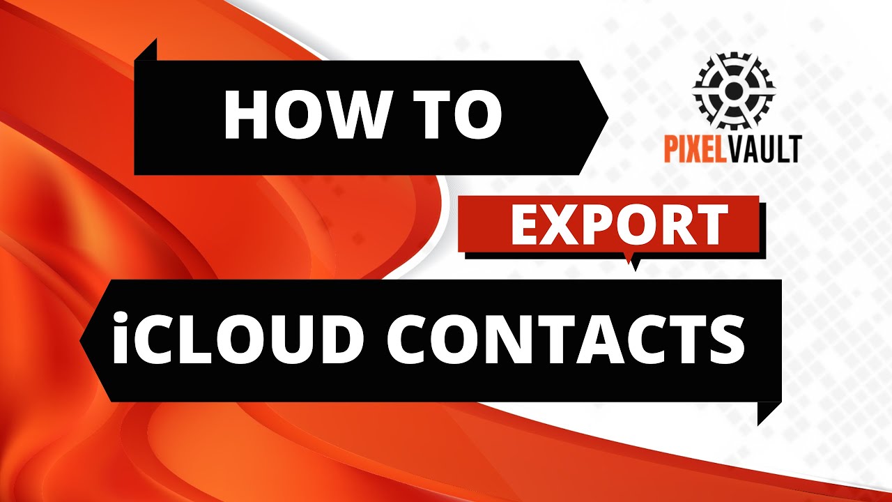 How To Export iCloud Contacts