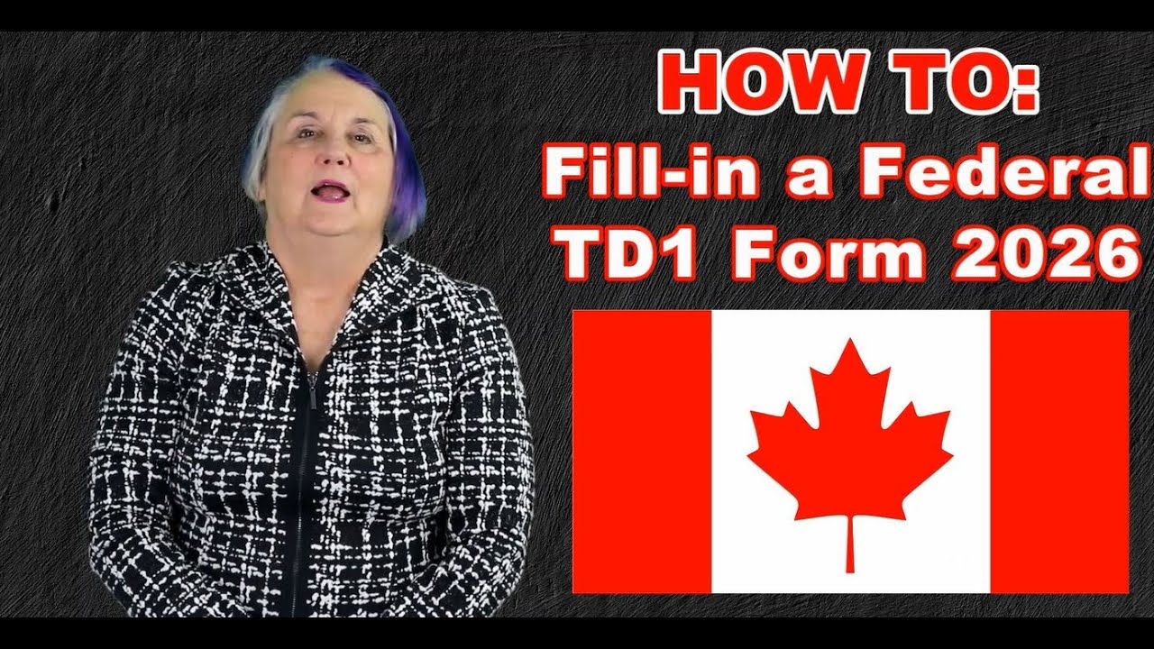 HOW TO: Fill-in a Canadian TD1 Form *2026*
