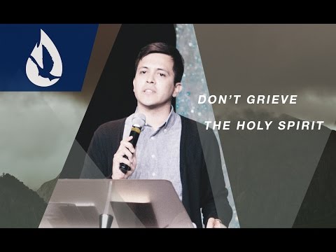 Don't Grieve the Holy Spirit