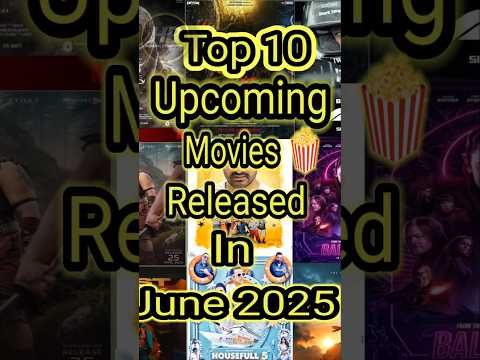 Top 10 upcoming movies in June 2025 #trending #shorts #top #top10 #upcomingmovies2025 #ytshorts