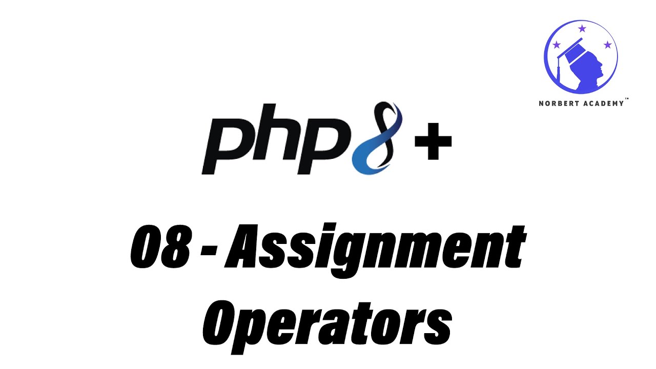 PHP Tutorial -  08 - Assignment Operators (2024)