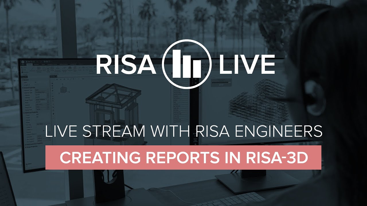 RISA Live - Creating Reports in RISA 3D