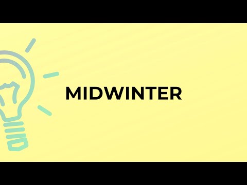 What is the meaning of the word MIDWINTER?