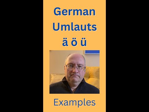 German Umlauts ä ö ü  -- Examples