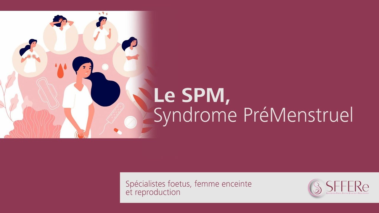 Qu’est-ce que le syndrome prémenstruel ?