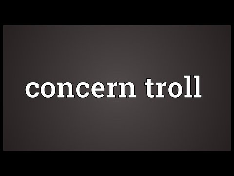 Concern troll Meaning