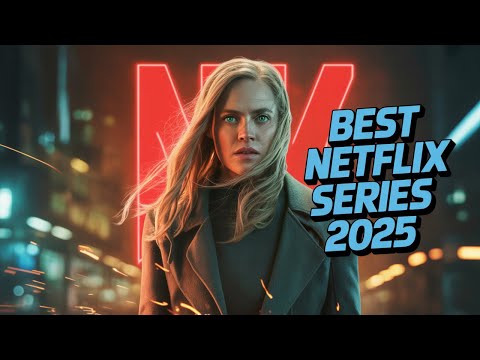 Best Netflix Series 2025: What to Binge Now