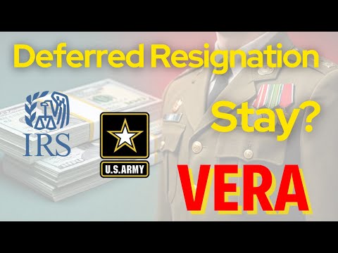ARMY, IRS - VERA Deferred Resignation Your Options Explained