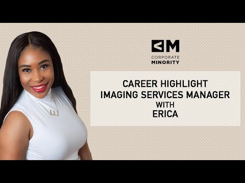 Corporate Minority: What it Takes to Become an Imaging Services Manager with Erica