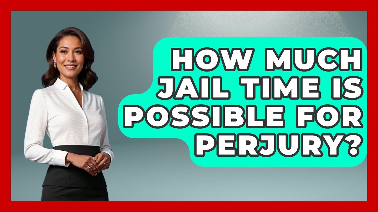 How Much Jail Time Is Possible For Perjury? - Law Enforcement Insider
