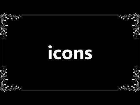 Icons - Definition and How To Pronounce