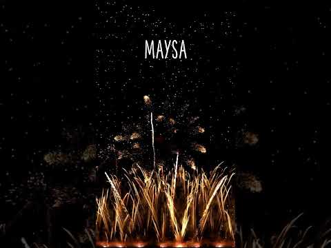BON ANNIVERSAIRE MAYSA !