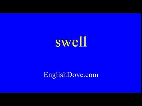 How to pronounce swell in American English.