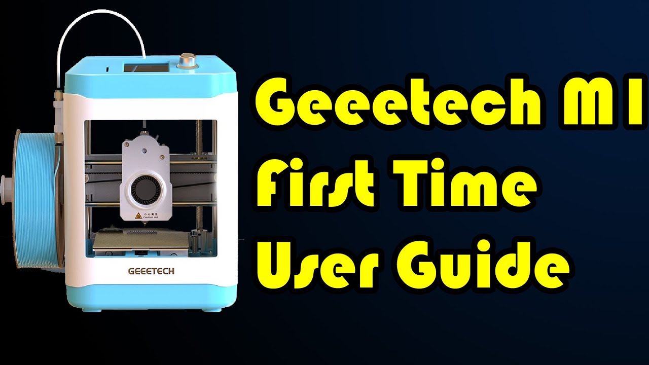 Geeetech M1 - First Time User Getting Started Guide