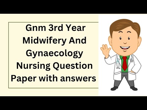 Gnm 3rd Year Midwifery And Gynaecology Nursing Question Paper with answers