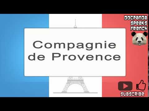 Compagnie de Provence - How To Pronounce - French Native Speaker