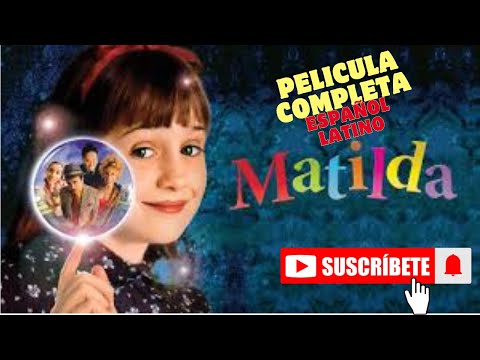 Matilda -- Pelicula Completa -- Español latino.