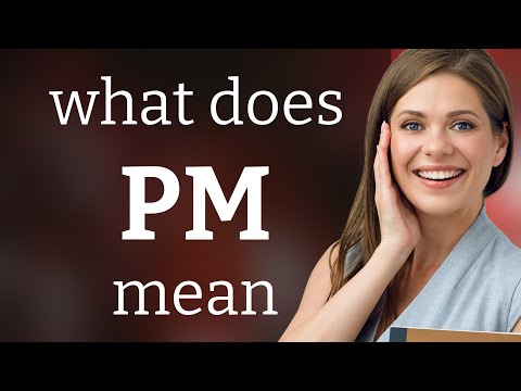 Pm — what is PM definition