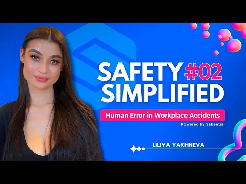 Human Error in Workplace Accidents: How to Prevent It | Safety Simplified by Sabentis EP02