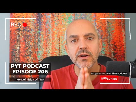 Program Yourself Thin Podcast - Episode 206: My Definition Of Thin