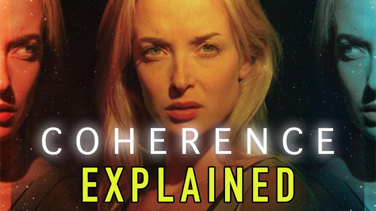 COHERENCE (2013) Explained