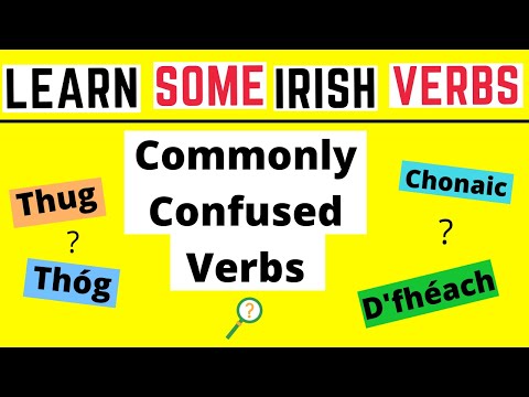 Irish Verbs Made Easy - Commonly Confused Verbs Past Tense