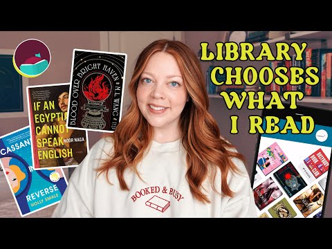 Libby Chooses What I Read For a Week 😊