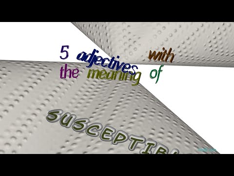 susceptible - 5 adjectives which are synonym of susceptible (sentence examples)
