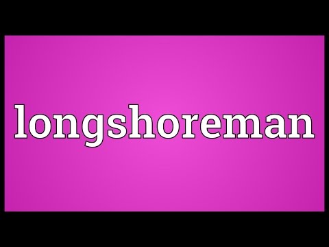 Longshoreman Meaning