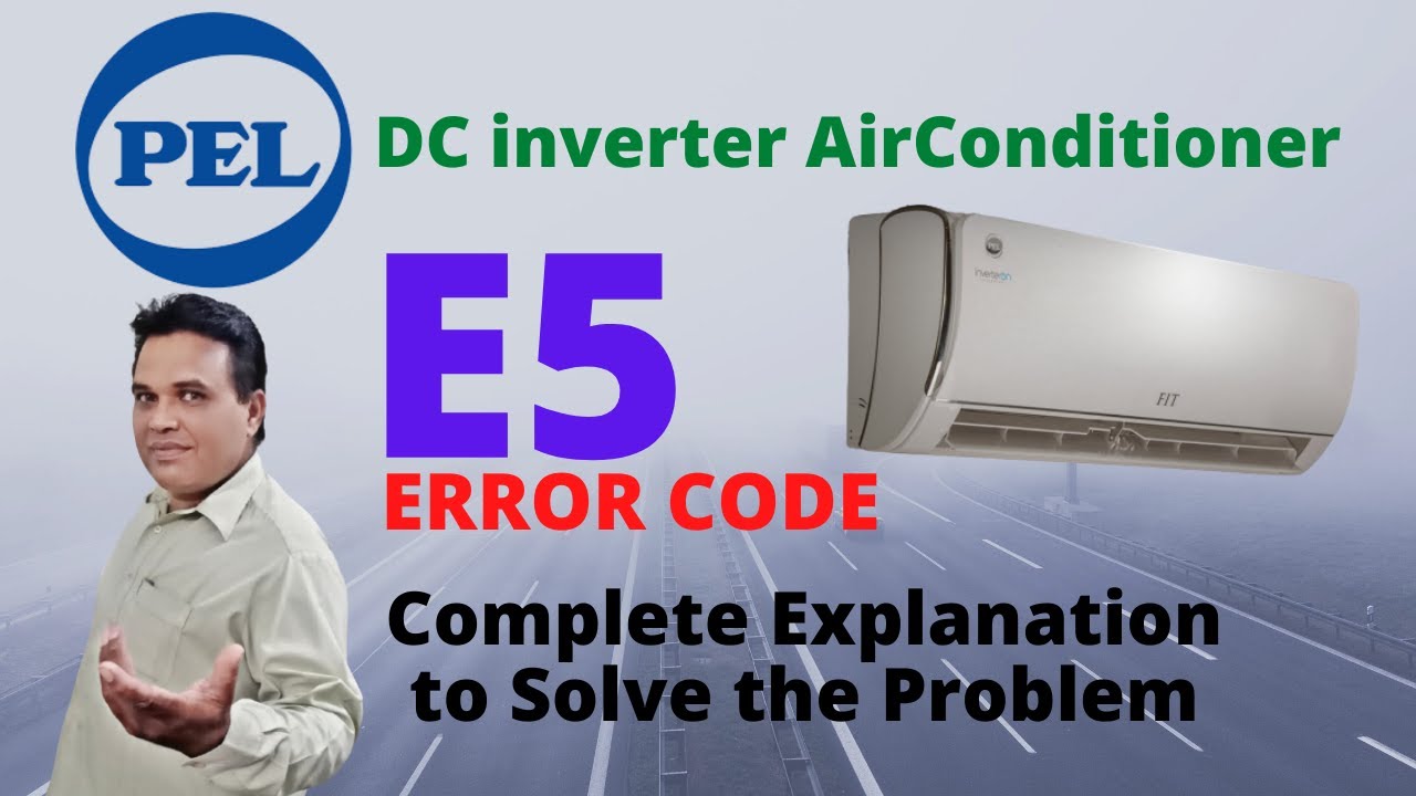 Pel Dc Inverter Ac Error Code E5 Complete Detail Explanation | Pel e5 error code | pel ac