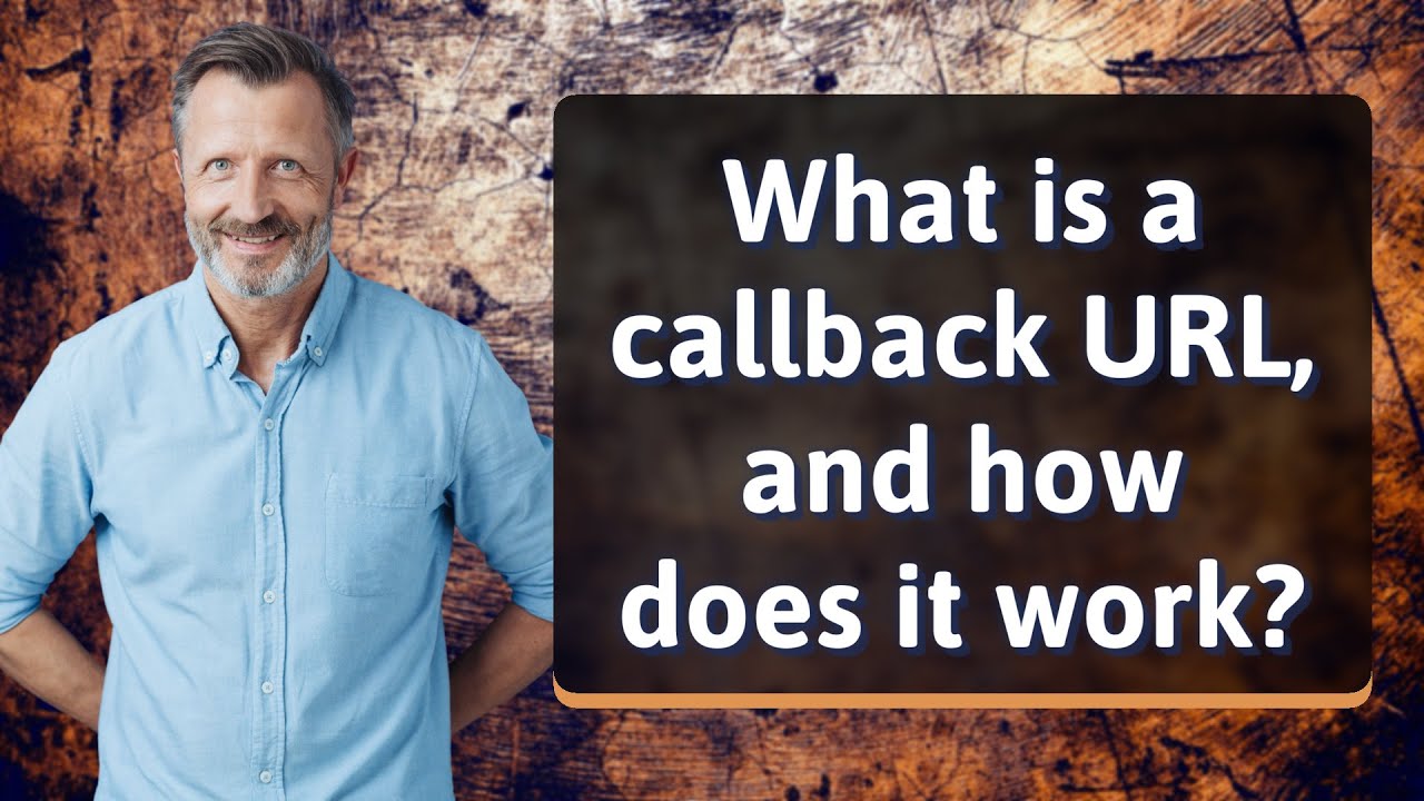 What is a callback URL, and how does it work?