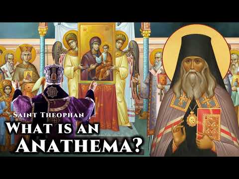 What is an Anathema? - St. Theophan the Recluse