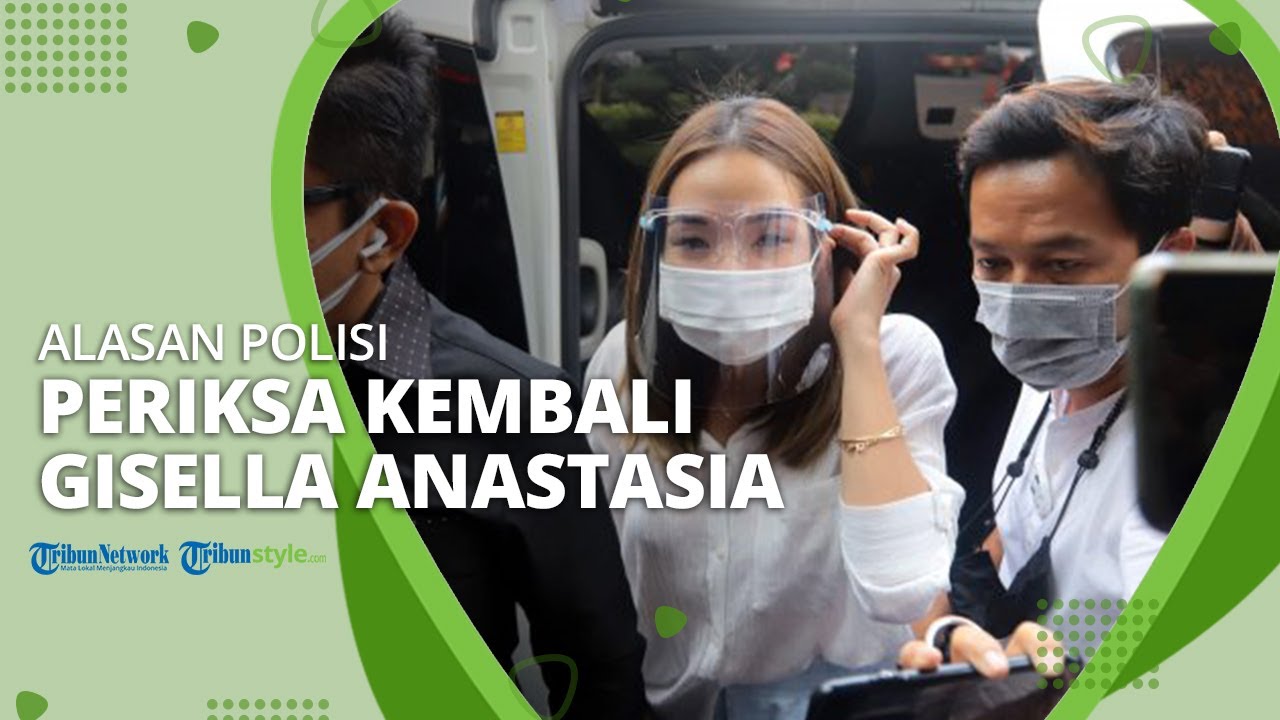 Alasan Polisi Periksa Kembali Gisella Anastasia terkait Video Syur Mirip Dirinya - Tribun Video
