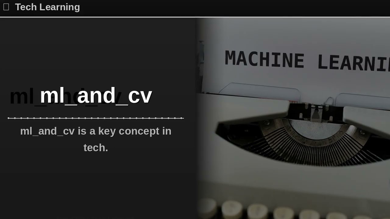 ML & CV Learning: Machine Learning & Computer Vision Explained