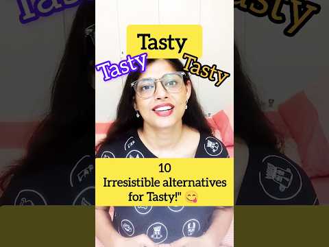 Discover 10 Delicious Synonyms for 'Tasty'!"#enrichyourvocabulary #englishlanguage #ytshorts #shorts