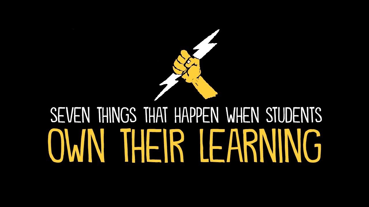 7 Things That Happen When Students Own Their Learning