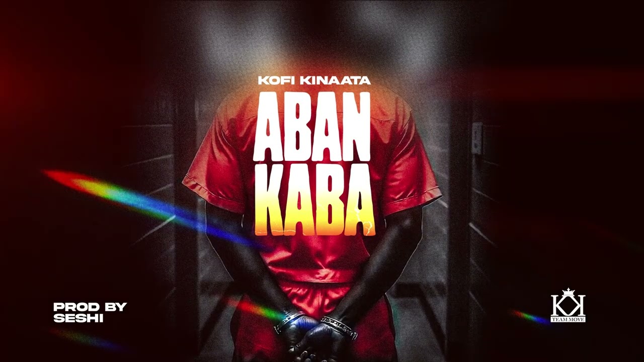 Aban Kaba by Kofi Kinaata from Ghana | Popnable