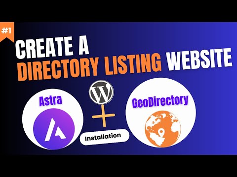 #1 Installation | Create a Directory Listing Website using Astra theme, Spectra and GeoDirectory