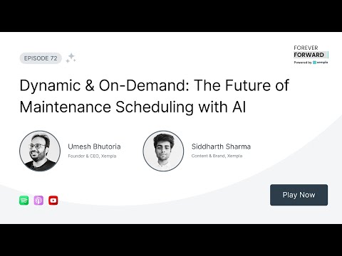 Dynamic, Intelligent & On-demand: The Future of Maintenance Scheduling With AI