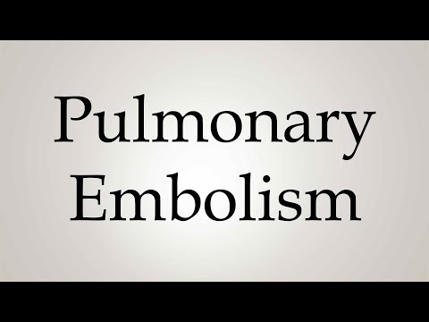 How to Pronounce ''Pulmonary Embolism''
