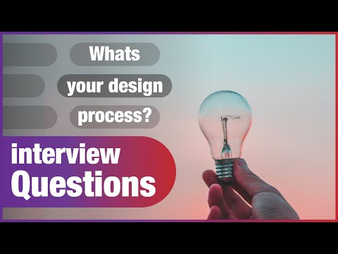 UX Design: Whats your design process?UX Design interview questions 3