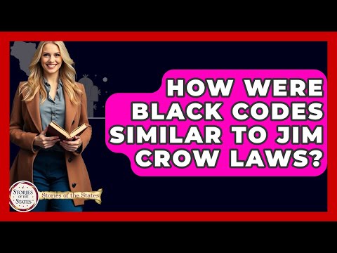 How Were Black Codes Similar To Jim Crow Laws? - Stories of the States