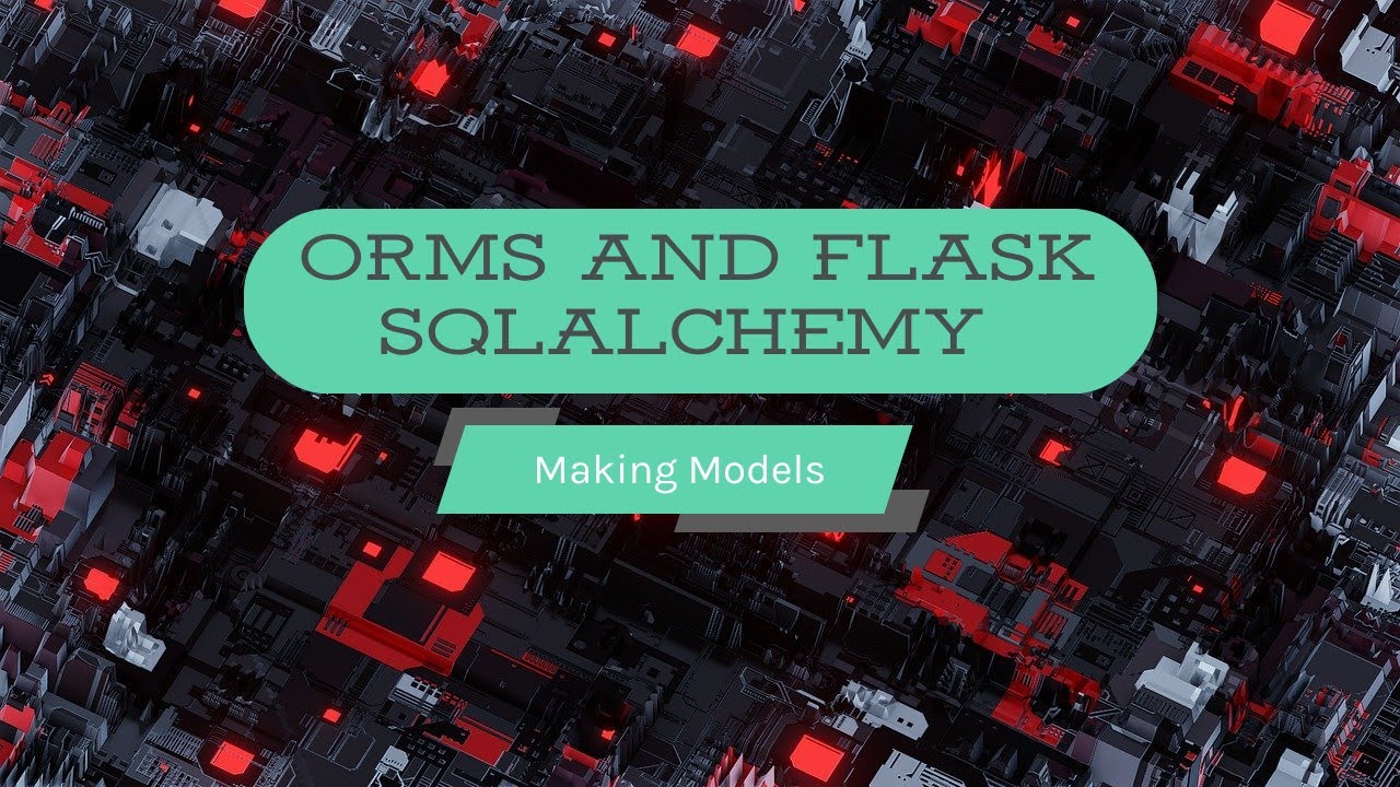 ORM Flask SQLAlchemy: Making Models