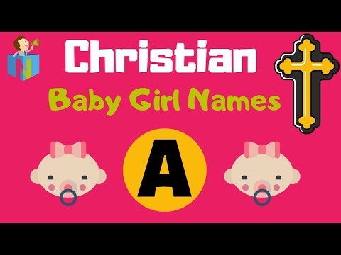 Christian Baby Girl Names Starting with A - 343 Names
