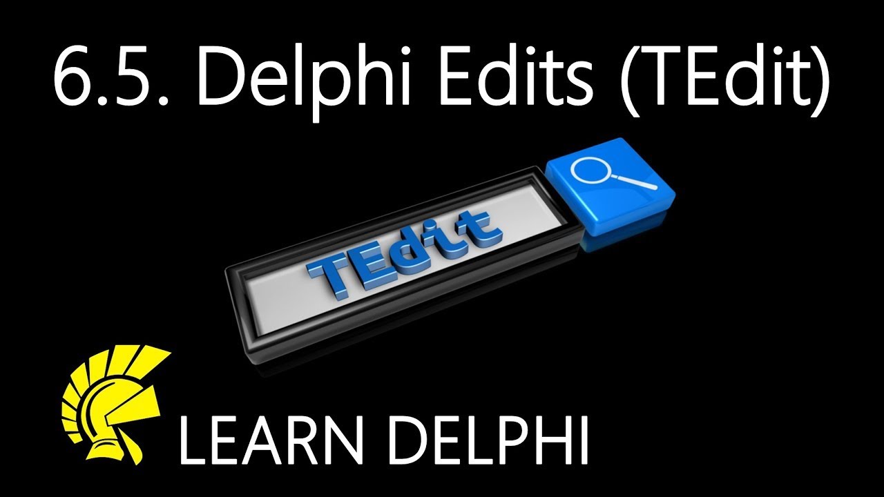 Learn Delphi Programming | Unit 6.5 | Exploring Edits (TEdit Class)