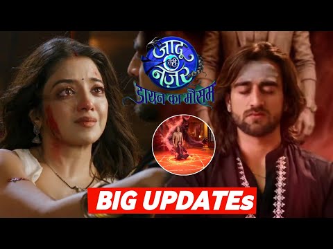 Star Plus's Jaadu Teri Nazar - LEAP | New Story Begins | EXITS These Casts
