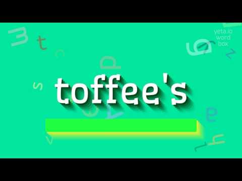 How to say "toffee's"! (High Quality Voices)