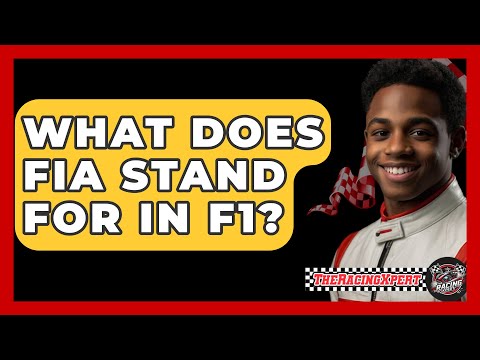 What Does FIA Stand For In F1? - The Racing Xpert